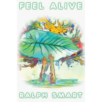 Feel Alive by Ralph Smart