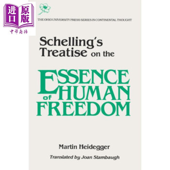 谢林的论人类自由的本质 海德格尔 Schelling s Treatise Essence of Human Freedom Heidegger 英文原版