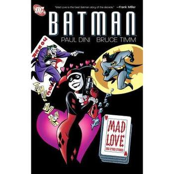 Batman: Mad Love and Other Stories: Mad Love...