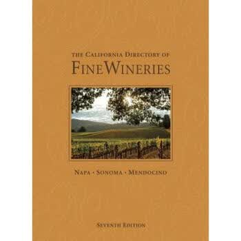 The California Directory of Fine Wineries: N...