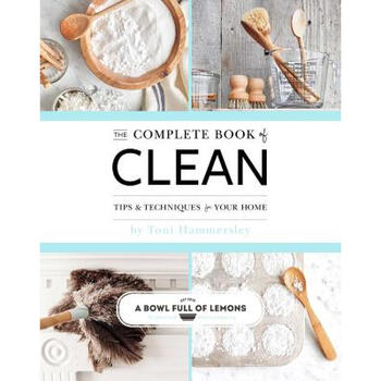 The Complete Book of Clean: Tips & Technique...