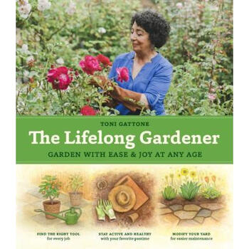 Lifelong Gardener: Garden with Ease and Joy ...