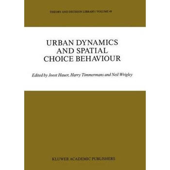 Urban Dynamics and Spatial Choice Behaviour