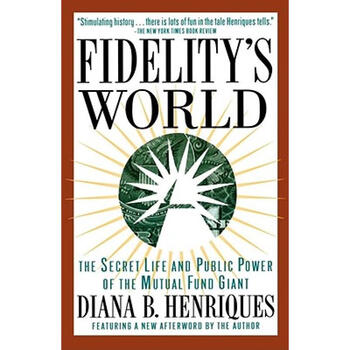 Fidelity's World : The Secret Life and Publi...