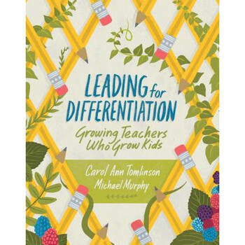 Leading for Differentiation: Growing Teacher...