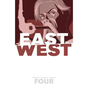 East of West Volume 4: Who Wants War?