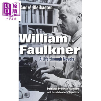 威廉·福克纳：小说中的生活（精装） 英文原版 William Faulkner