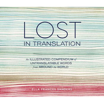 迷路：世界上无法翻译的词语 Lost in Translation: An Illust...