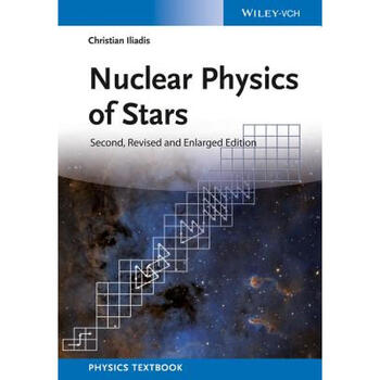 Nuclear Physics Of Stars 2E [Wiley物理和天文]