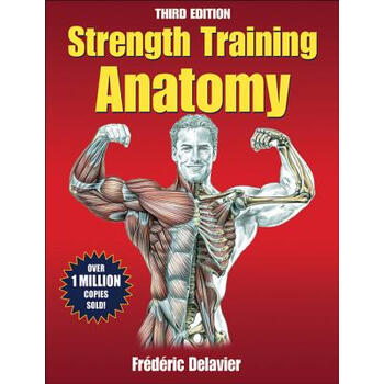 Strength Training Anatomy-3rd Edition力量训练解剖学