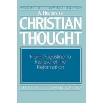 A History of Christian Thought Volume II: Fr...