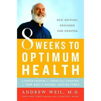 8 Weeks to Optimum Health: A Proven Program ...
