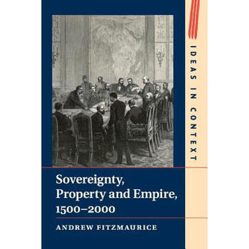 Sovereignty, Property and Empire, 1500-2000:...