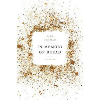 In Memory of Bread: A Memoir