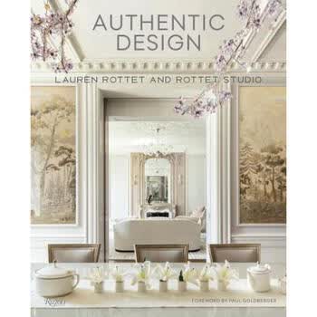 Authentic Design: Lauren Rottet and Rottet S...