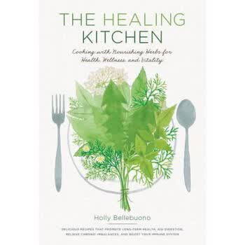 The Healing Kitchen: Cooking with Nourishing...