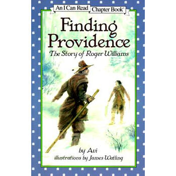 Finding Providence: The Story of Roger Williams发现普罗维登斯:罗杰·威廉斯的故事