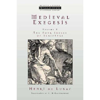 Medieval Exegesis Vol. 2: The Four Senses of...