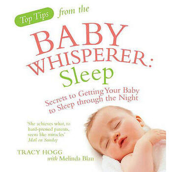 Top Tips from the Baby Whisperer: Sleep: Sec...