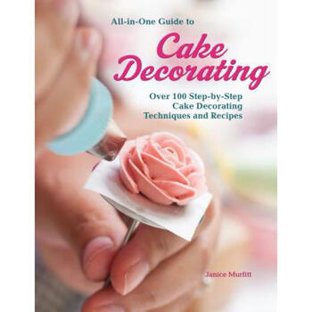 All-In-One Guide to Cake Decorating: Over 10...