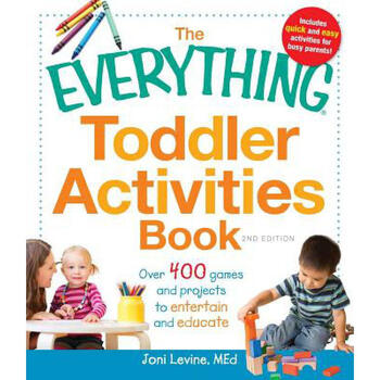 The Everything Toddler Activities Book : Ove...
