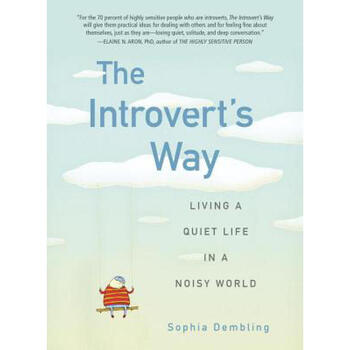 The Introvert's Way: Living a Quiet Life in ...