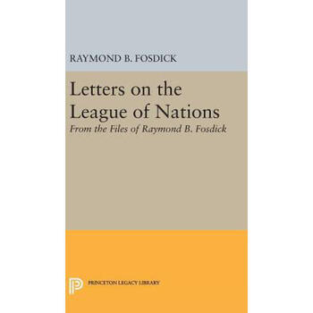 Letters on the League of Nations: From the F...