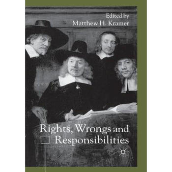 Rights, Wrongs and Responsibilities