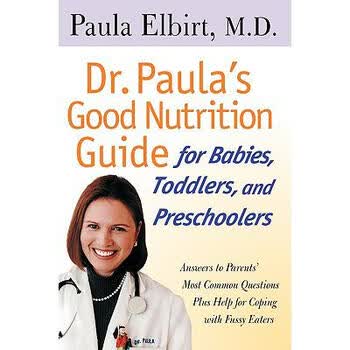 Dr. Paula's Good Nutrition Guide For Babies,...