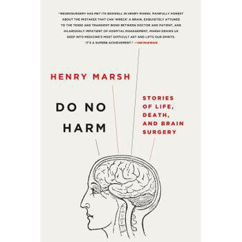 Do No Harm: Stories of Life, Death, and Brai...
