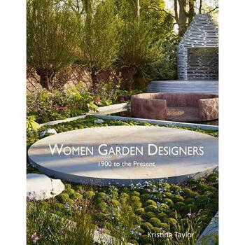 Women Garden Designers: From 1900 to the Pre...