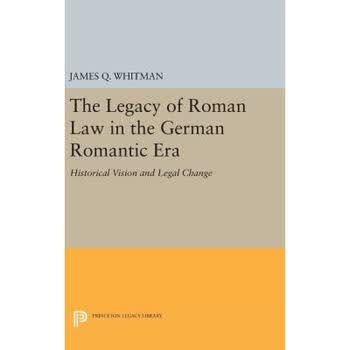 The Legacy of Roman Law in the German Romant...