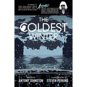 The Coldest Winter: Atomic Blonde Prequel Ed...