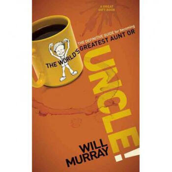 Uncle: The Definitive Guide for Becoming the...