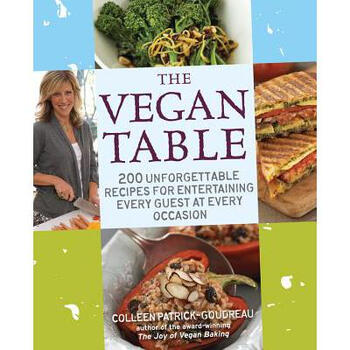 The Vegan Table: 200 Unforgettable Recipes f...