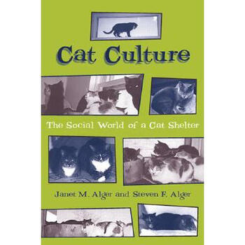Cat Culture: The Social World of a Cat Shelter