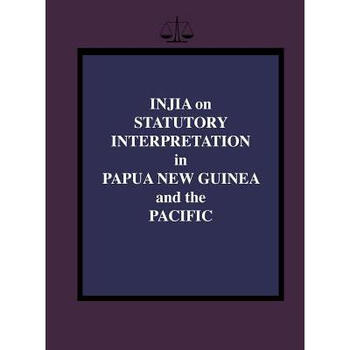 Injia on Statutory Interpretation in Papua N...