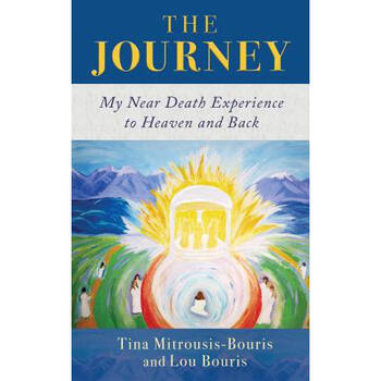 The Journey: My Near Death Experience to Hea...