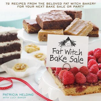 Fat Witch Bake Sale: 67 Recipes from the Bel...