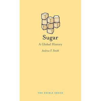 Sugar: A Global History