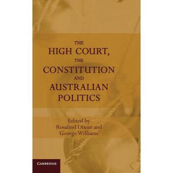 The High Court, the Constitution and Austral...