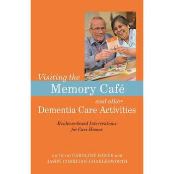 Visiting the Memory Cafe and Other Dementia ...