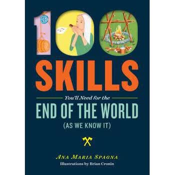 100 Skills You'll Need for the End of the Wo...