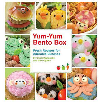 Yum-Yum Bento Box: Fresh Recipes for Adorabl...
