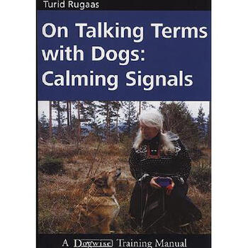 On Talking Terms with Dogs: Calming Signals