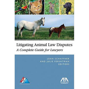 Litigating Animal Law Disputes: The Complete...