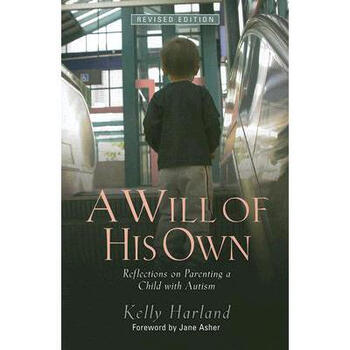A Will of His Own: Reflections on Parenting ...