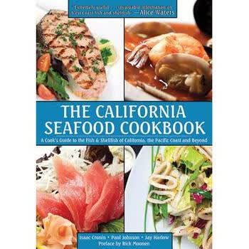 The California Seafood Cookbook: A Cook's Gu...