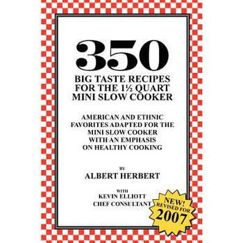 350 Big Taste Recipes for the 1.5 Quart Mini...