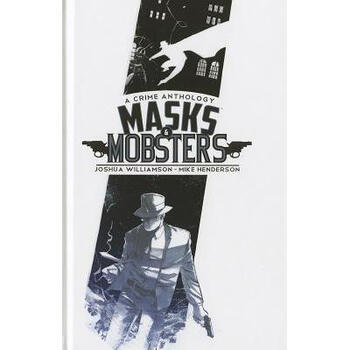 Masks & Mobsters Volume 1